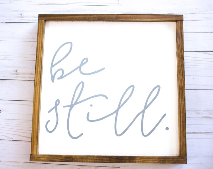 Be Still|wood Sign - Etsy