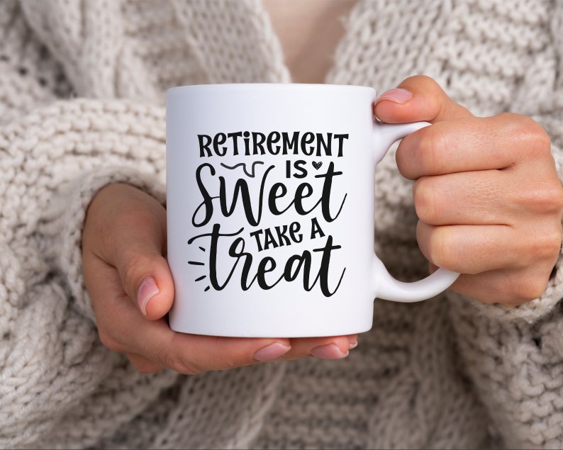 Retirement is Sweet SVG, Retirement Gift Mug Design (digital Download ...