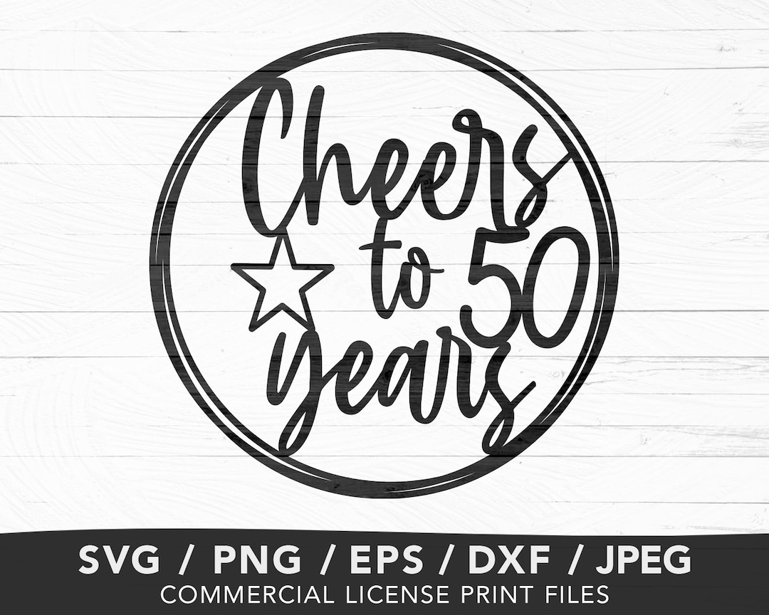 Cheers to 50 Years Svg, Cake Topper Svg, 50th Birthday, Cake Topper Png ...