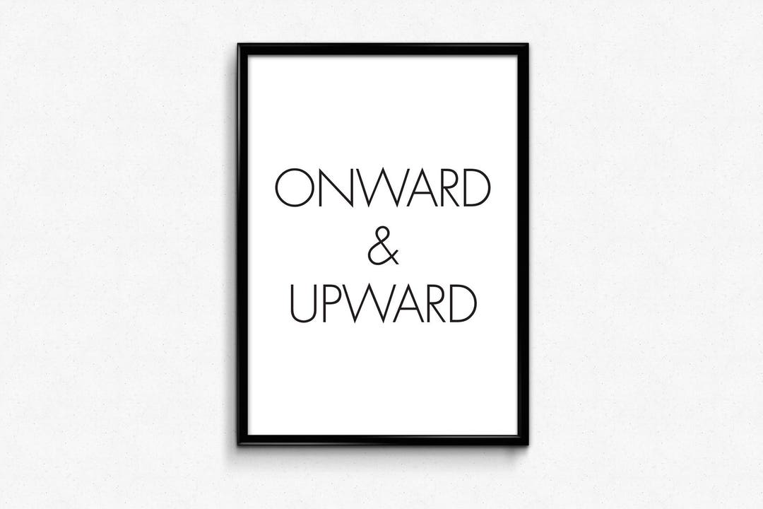 Onward and Upward Printable Wall Art, Minimalist Typography Print ...