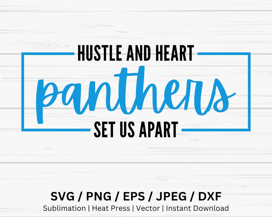 Panthers PNG, Hustle and Heart Set Us Apart, Panthers Clipart Cut File ...