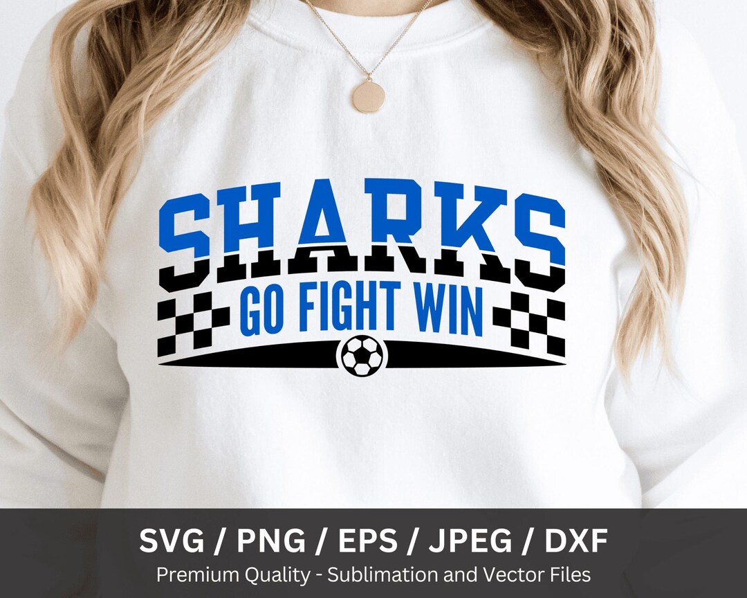 Go Fight Win Sharks Png and Svg Files, Sharks School Mascot, Pep Rally ...