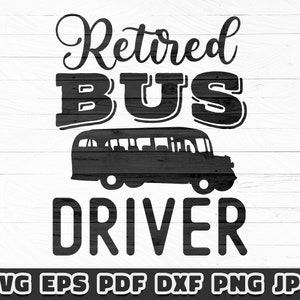Retired Bus Driver Svg Png Designs, Retirement Svg, Bus Driver ...
