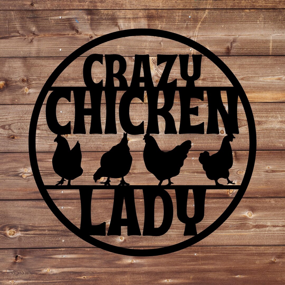 Crazy Chicken Lady Die-cut Metal Sign Wall Art Home Decor She-shed Farm ...