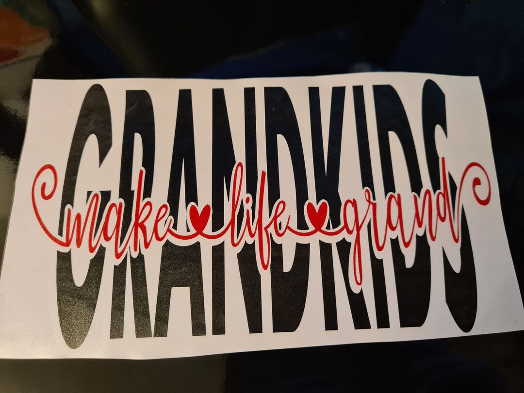 Grandkids Make Life Grand VINYL DECALS Box Frame Fathers Day Dad ...