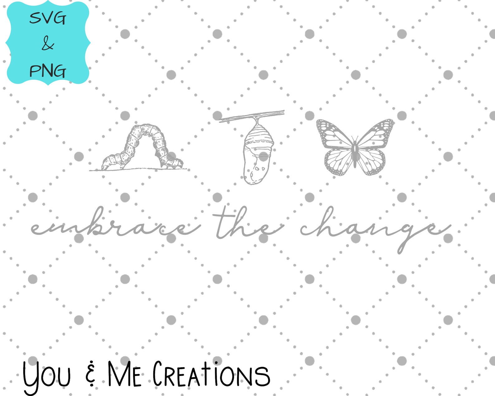 Embrace the Change SVG, Butterfly SVG, Caterpillar Svg, Cocoon Svg - Etsy