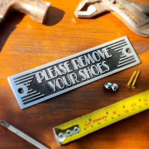 Please Remove Your Shoes Door Sign by Themetalfoundry • Brass or ...