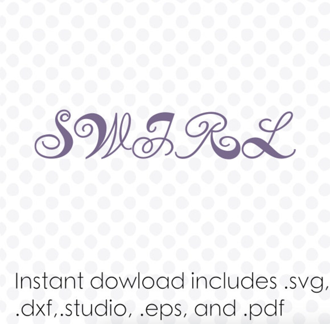 Swirl Font Svg File Alphabet Instant Download ( Zipped .dxf .svg .eps ...
