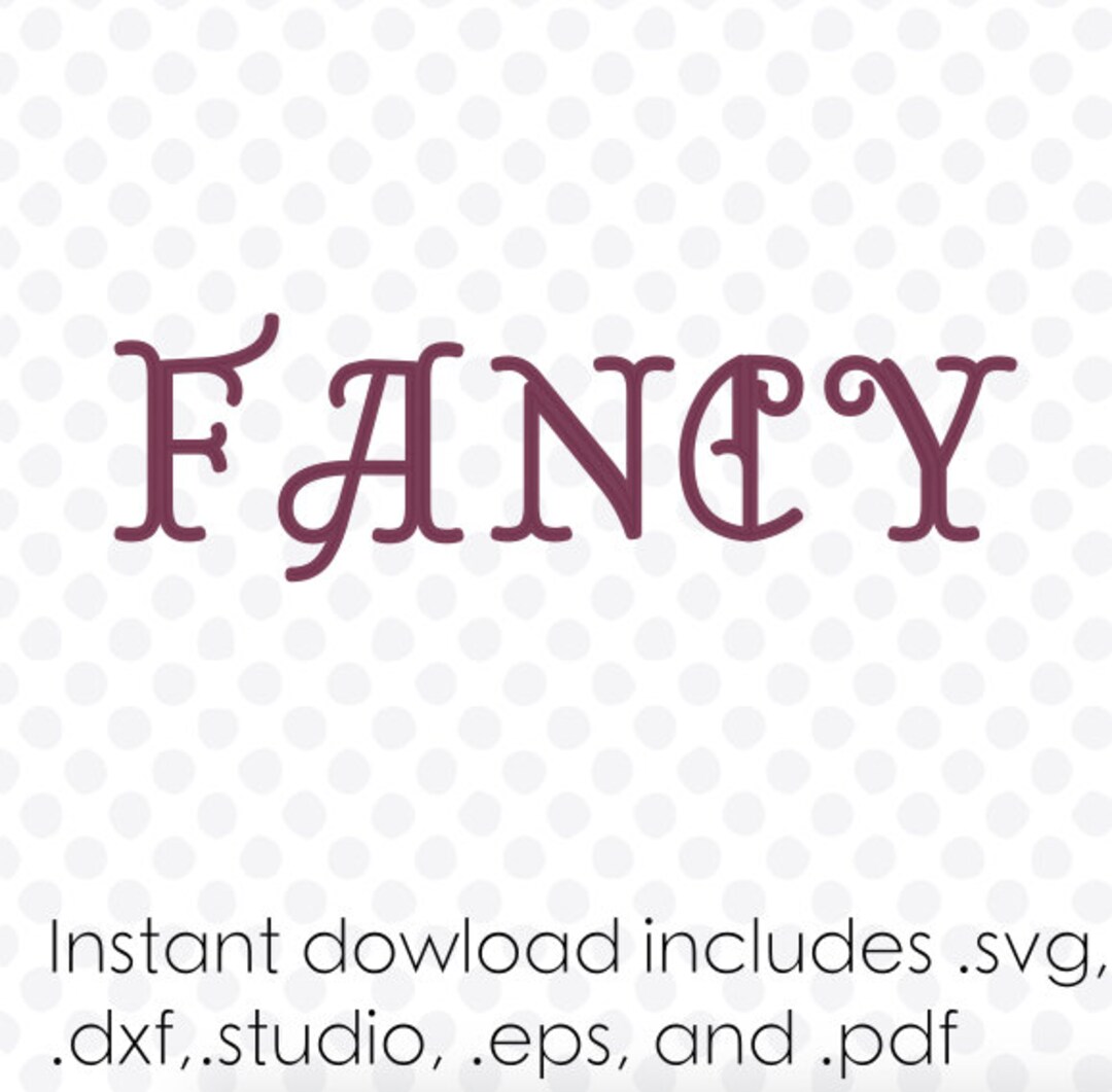 Fancy Font Svg File Alphabet Instant Download ( Zipped .dxf .svg .eps ...