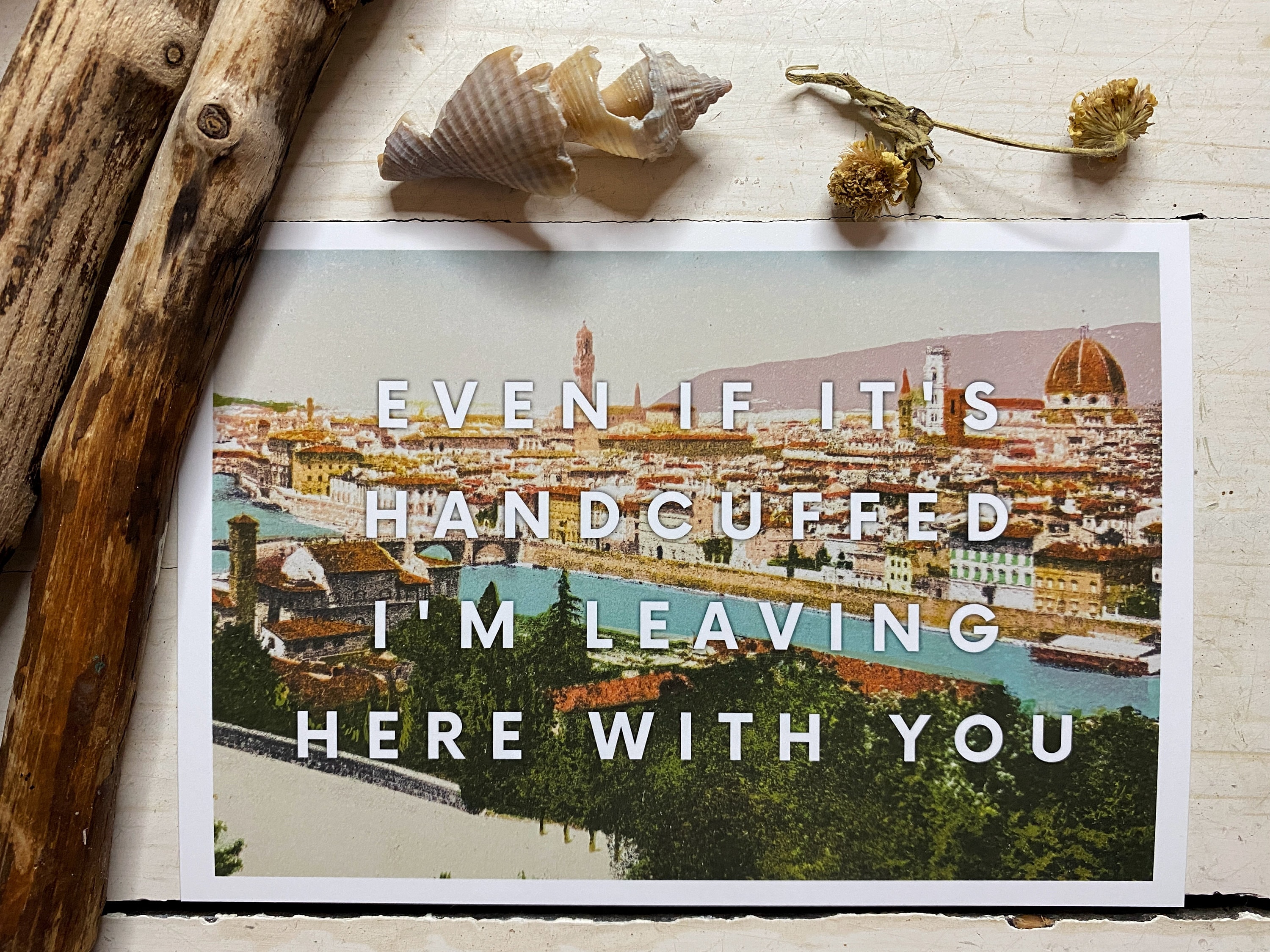 Print Even If Its Handcuffed Im Leaving Here With You Customizable ...