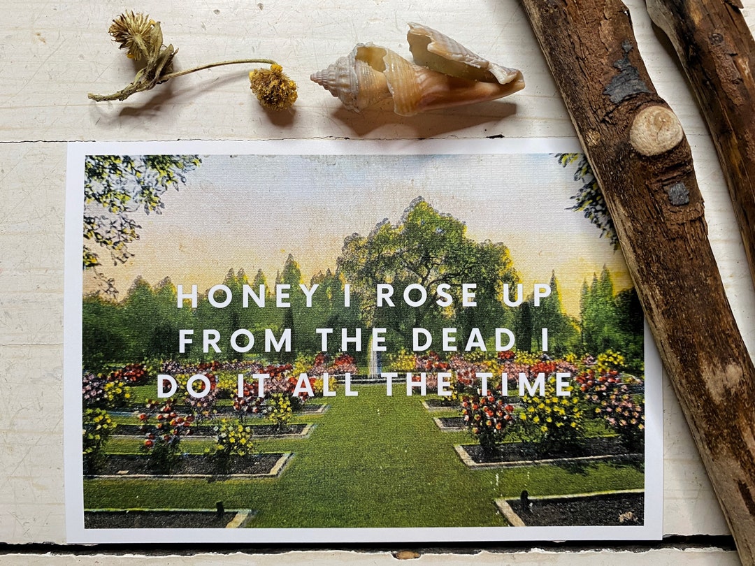 Print Honey I Rose up From the Dead I Do It All the Time Customizable ...