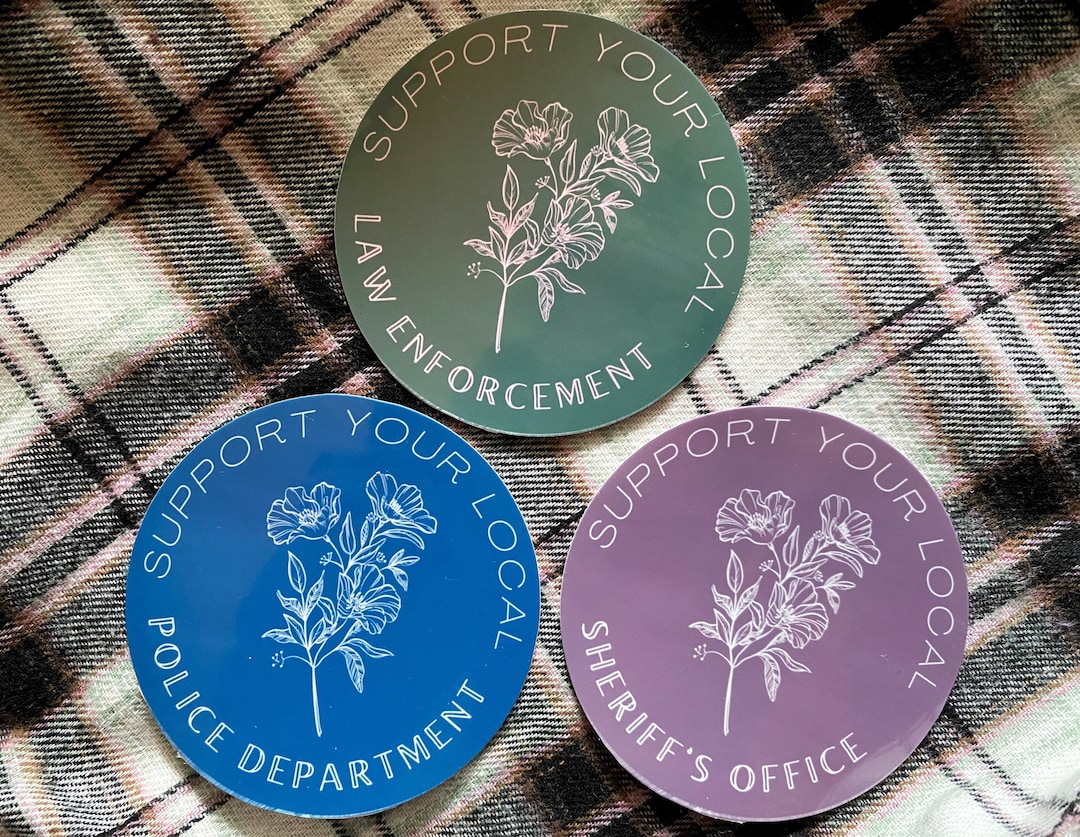 Round Vinyl Sticker Support Your Local Law Enforcement Police Sheriff ...