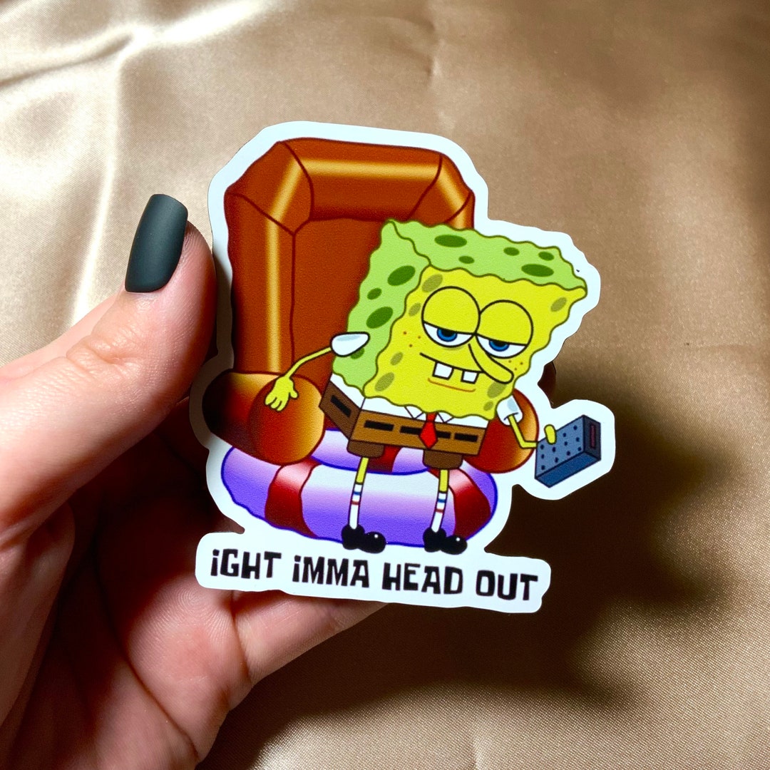 Spongebob Ight Imma Head Out Inspired Magnet Decor Aesthetic Office Dry ...