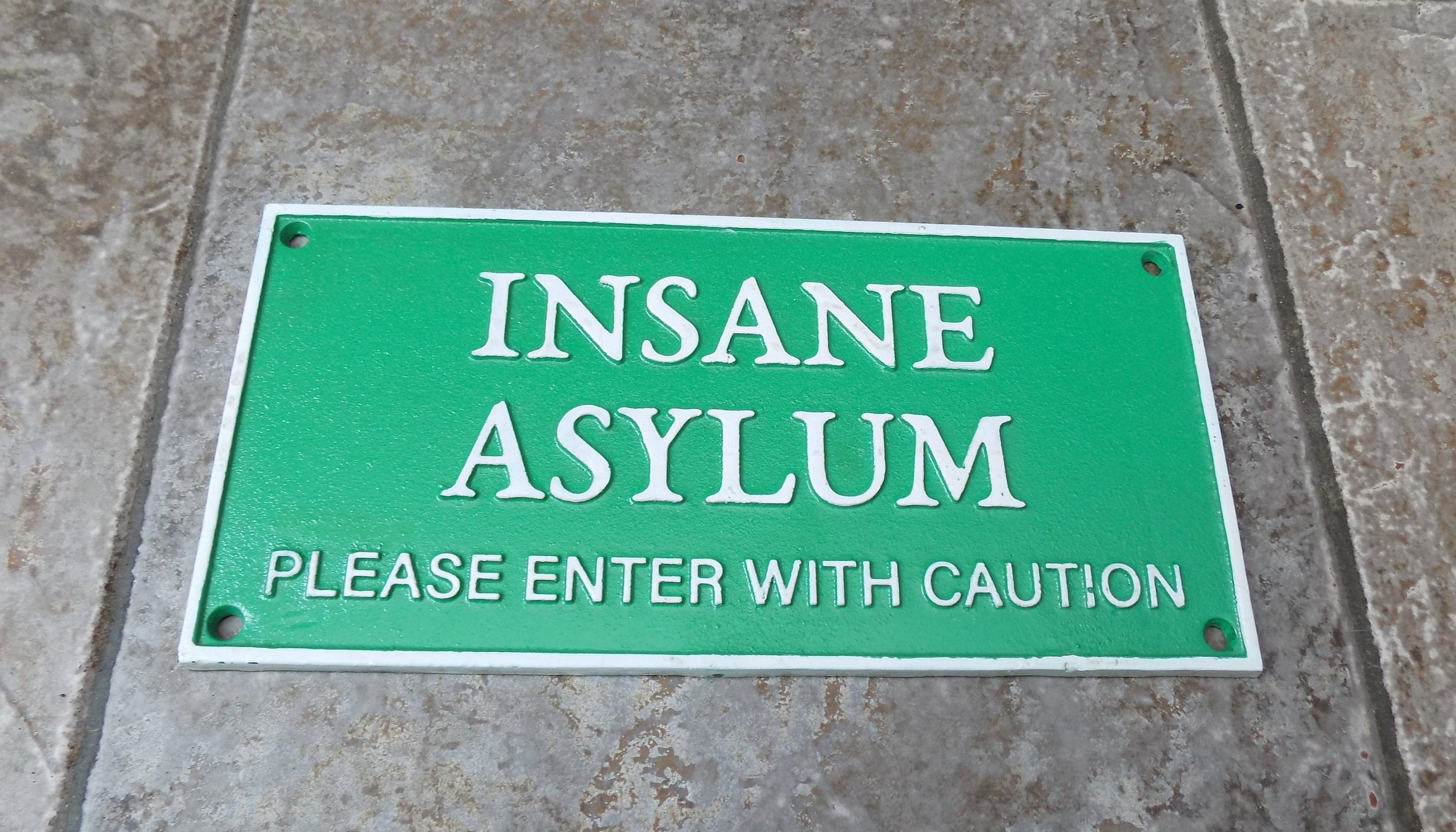 Mental Hospital Sign