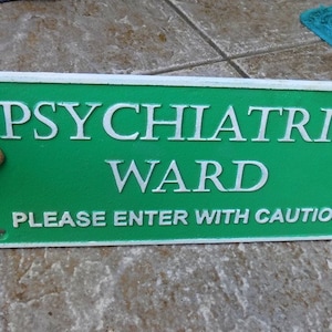 Cast Iron Sign PSYCHIATRIC WARD Please Enter With - Etsy UK