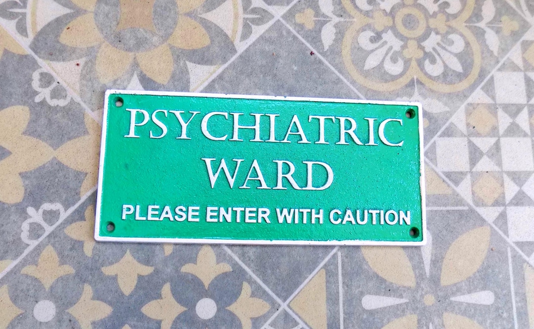 PSYCHIATRIC WARD Please Enter With Caution Cast Iron Sign 27cm X 13cm ...