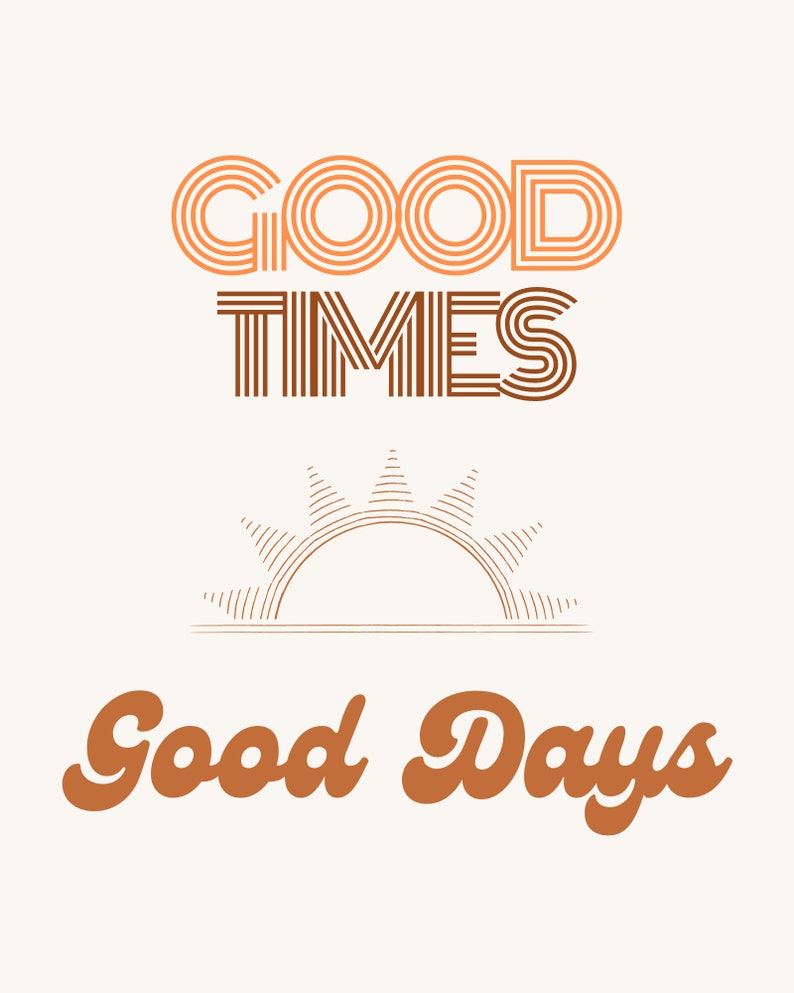 Good Times // Good Days // Instant Download // Printable Art | Etsy