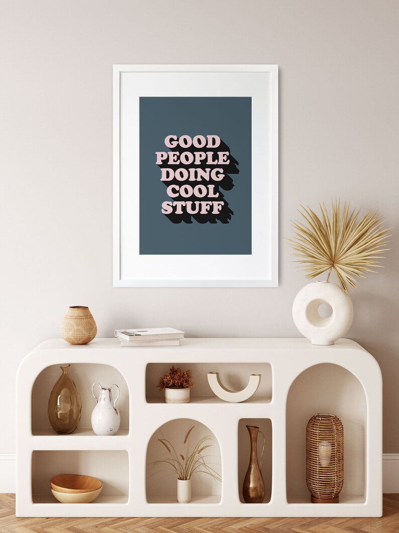 Good People Doing Stuff Art Print, Typography Wall Decor - Etsy