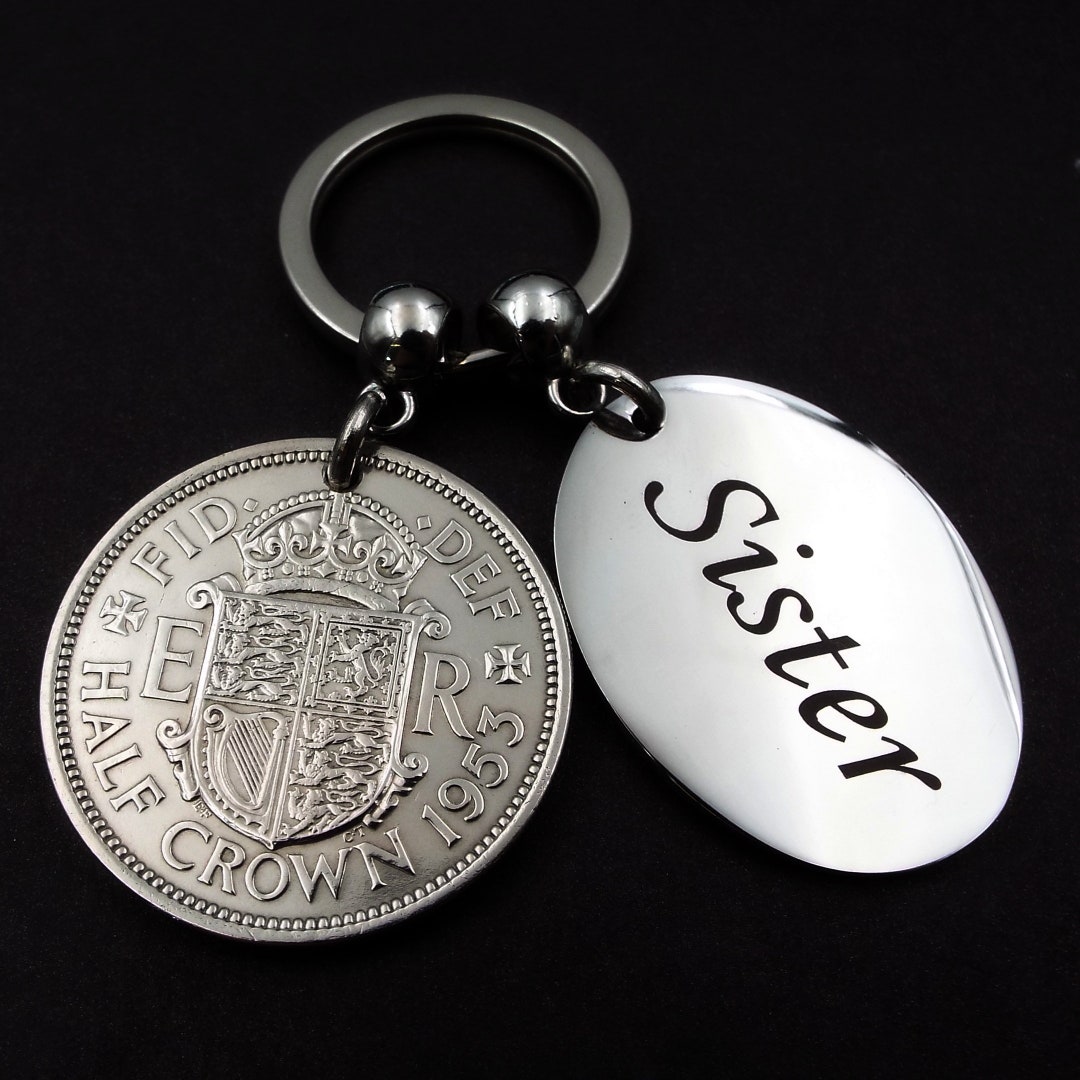 SISTER 1953 Half Crown British Coin Keyring 72nd Birthday Gift Metal ...
