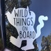 Wild Things on Board Vinyl Automotive Decal. - Etsy