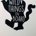 Wild Things on Board Vinyl Automotive Decal. - Etsy