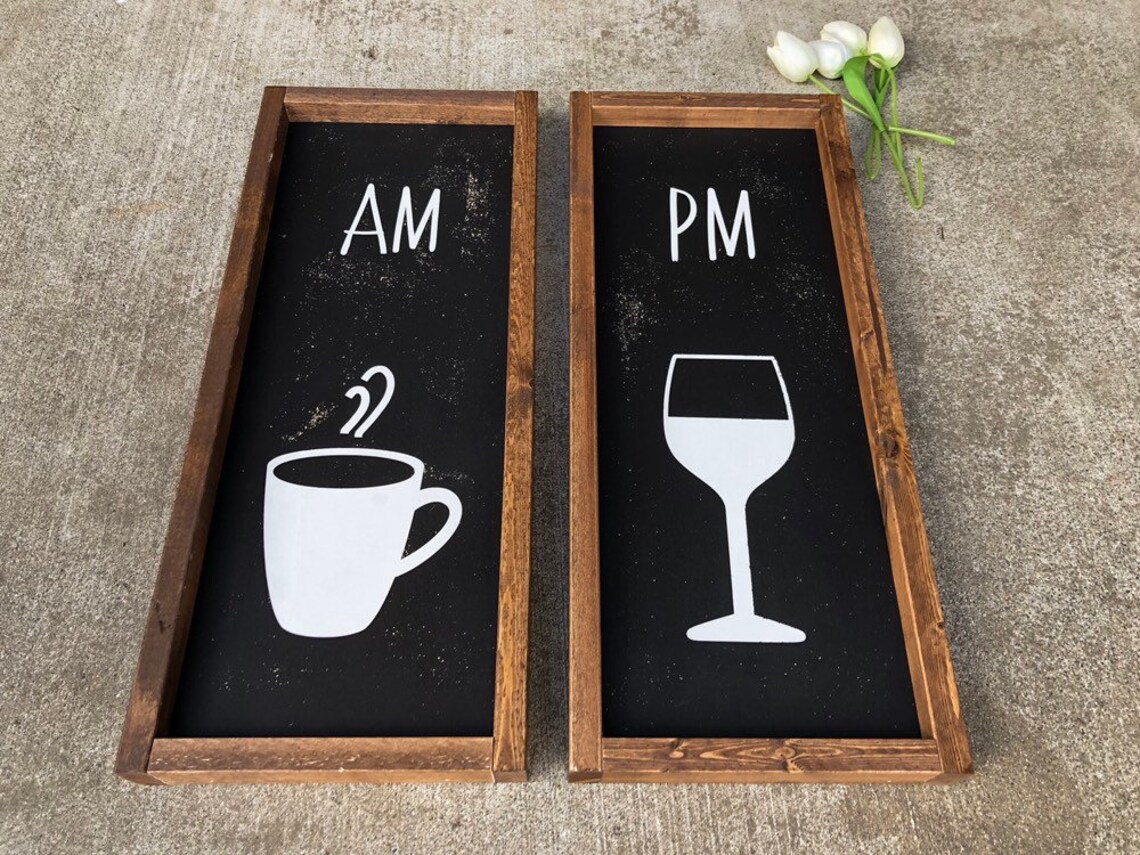 Am Pm Sign AM Coffee PM Wine Rustic Kitchen Signs - Etsy