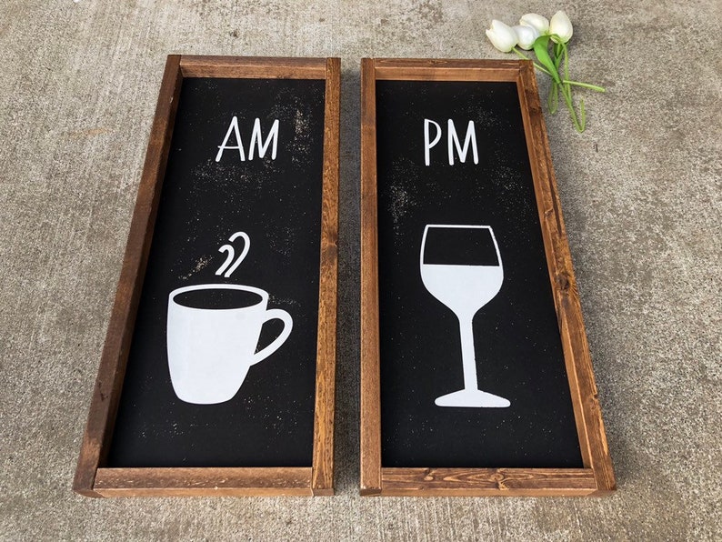 Am Pm Sign AM Coffee PM Wine Rustic Kitchen Signs - Etsy
