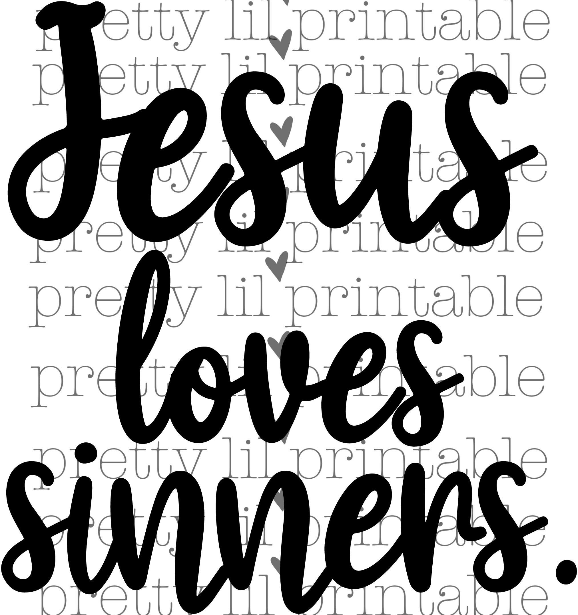 Jesus Loves Sinners SVG, PNG, JPEG - Etsy