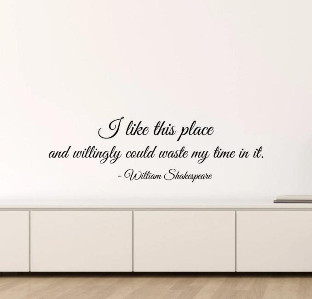 I Like This Place and Willingly Could Waste My Time Wall Decal Vinyl ...