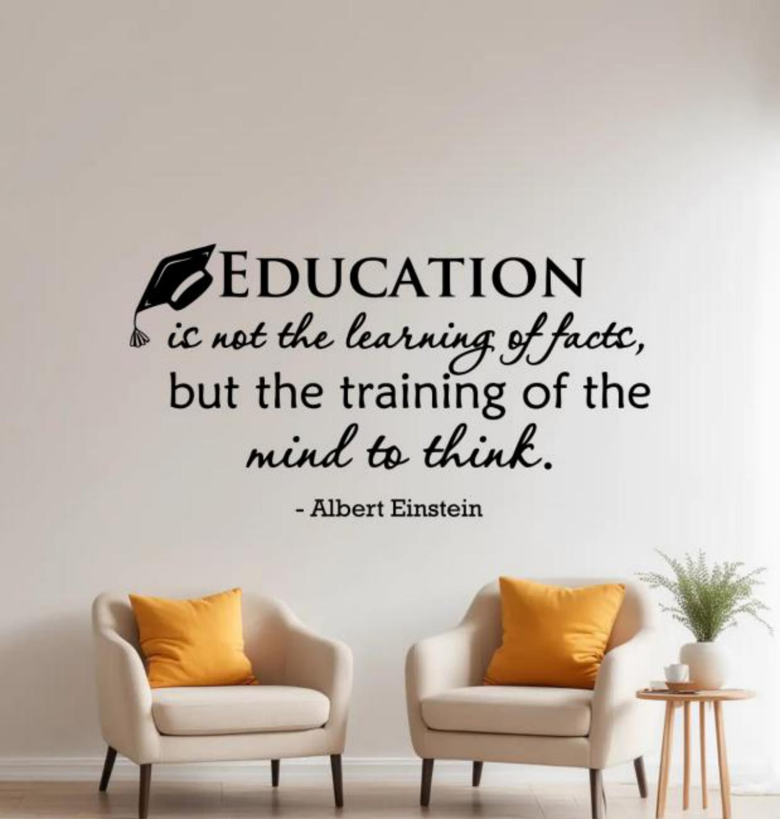 Education is Not the Learning of Facts Wall Decal Vinyl Sticker Think ...