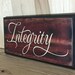 Integrity Wood Sign, Gift for Her, Life Lesson Wall Decor, Positive ...
