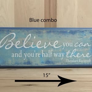 Believe You Can Wood Sign Quote, Theodore Roosevelt Quote, Wooden ...