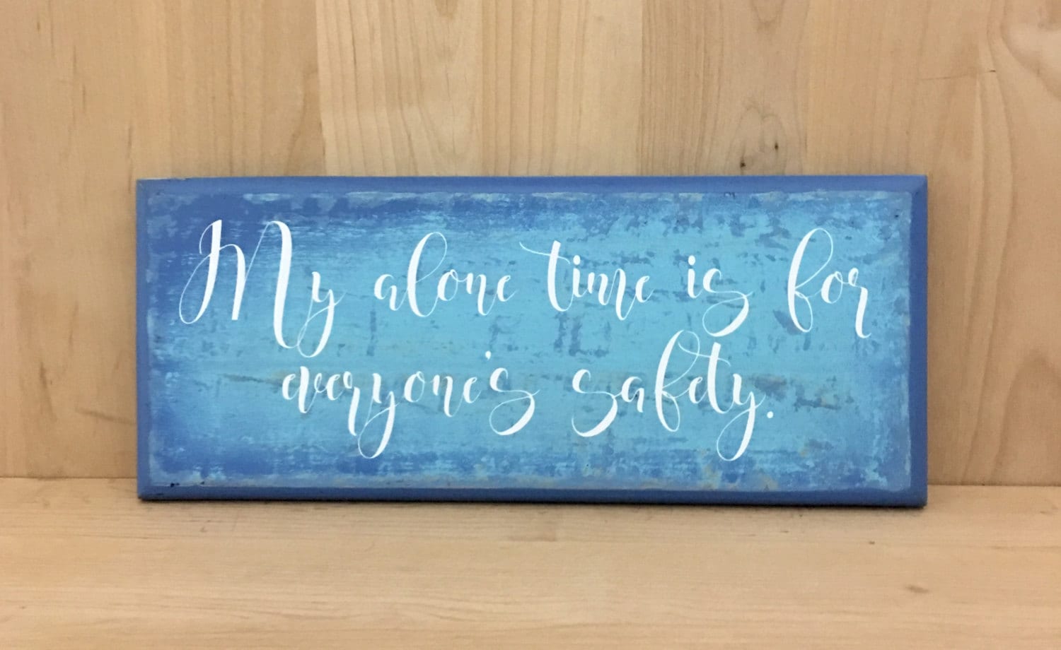 Alone Time Custom Wood Sign Funny Sign Humorous Gift Gift - Etsy