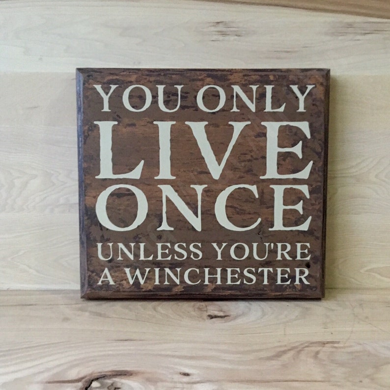 Supernatural Wood Sign, You Only Live Once Wood Sign Sayings, Funny ...