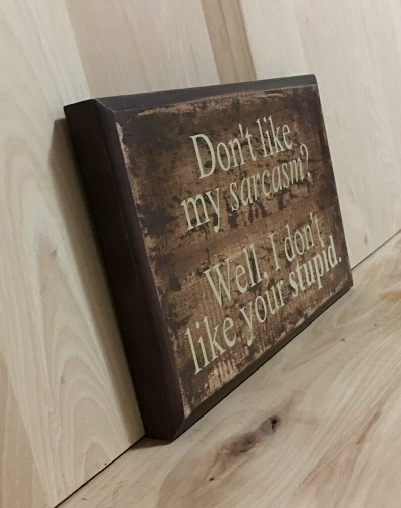 Sarcasm Custom Wood Sign Stupid Funny Sign Humorous Gift - Etsy