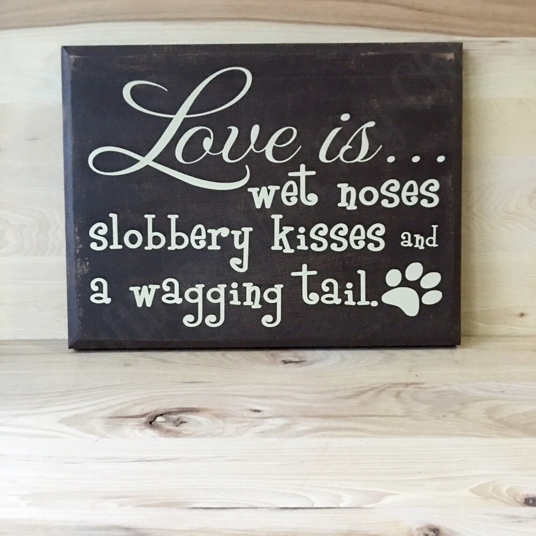 Love is Custom Wood Sign, Wet Noses Wall Art, Dog Sign, Gift for Pet ...