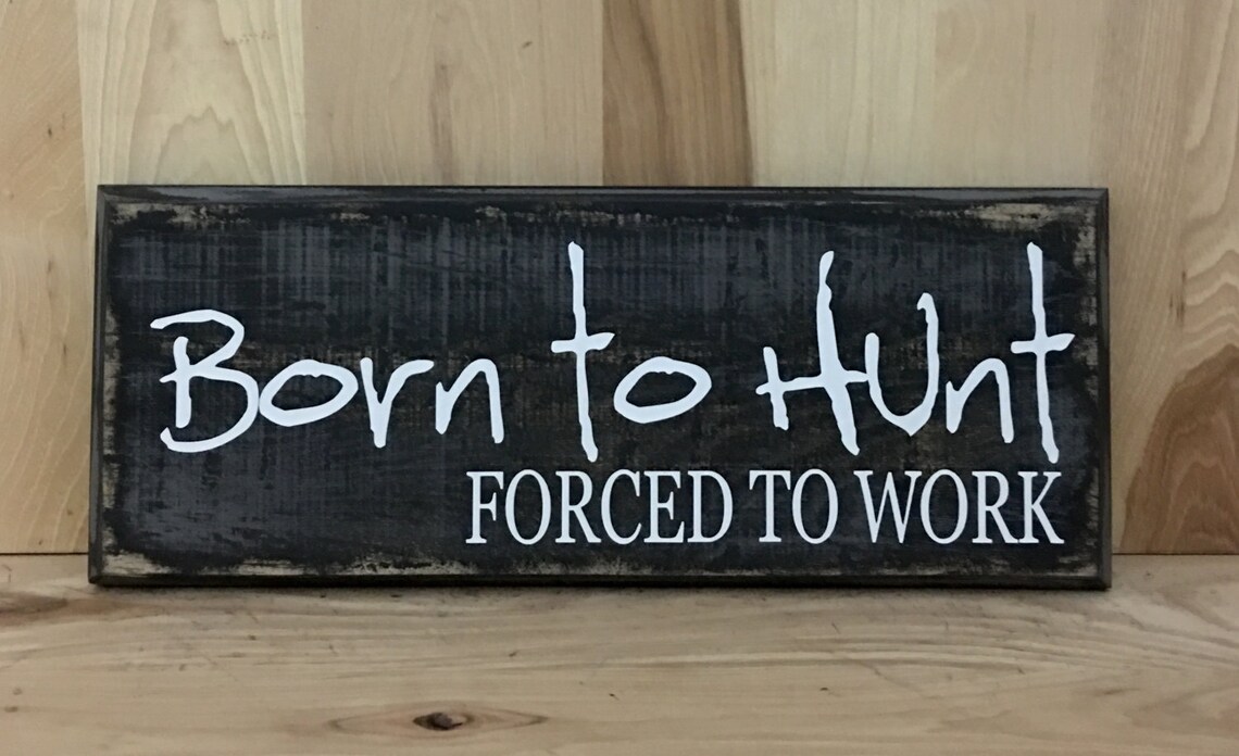 Hunting Sign, Hunting Decor, Hunting Gifts, Gift for Husband, Born to ...