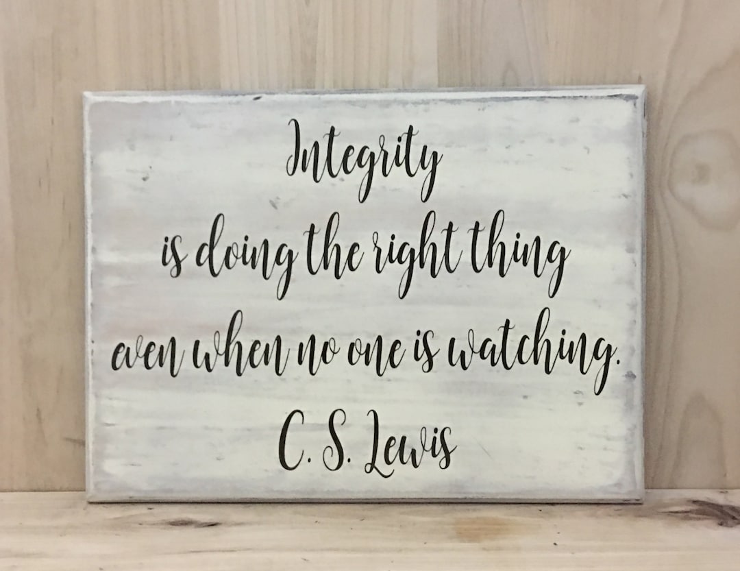 C S Lewis Quote Sign, Integrity Custom Wood Sign, Life Lesson Wall ...