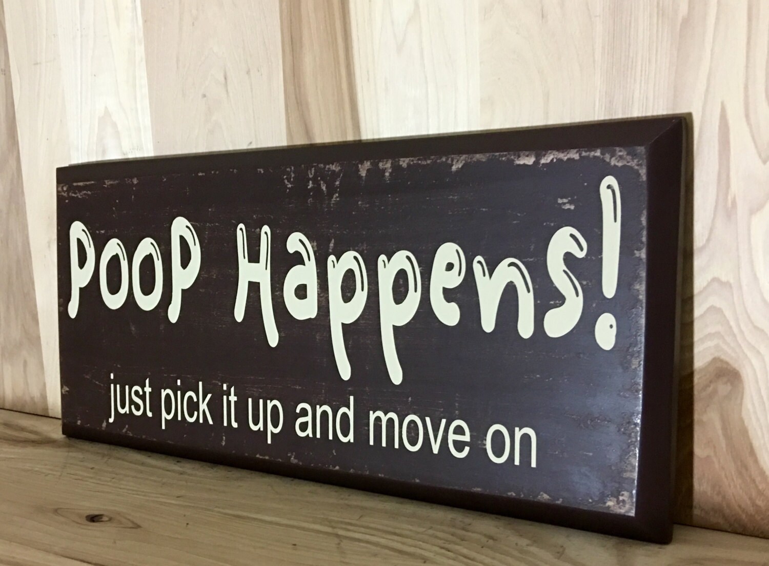 Poop Happens Wood Sign With Saying Inspirational Quote - Etsy