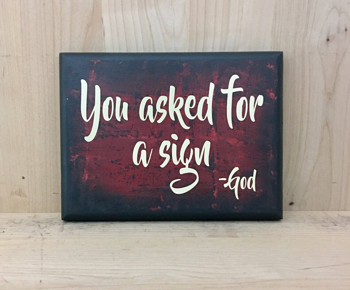 Asked for a Sign Christian Wall Art Religious Sign - Etsy