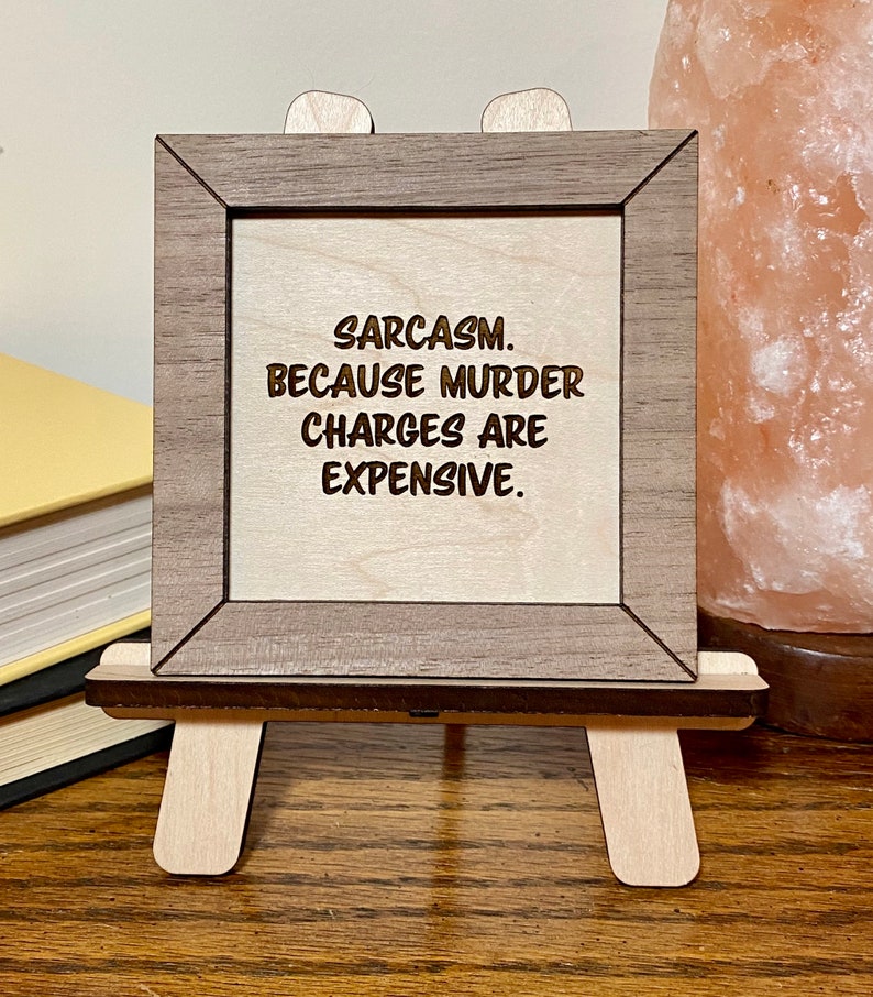 Funny Wood Sign Sarcasm Sign Sarcastic Wood Sign Funny | Etsy