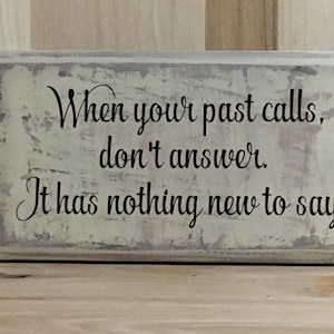 When Your Past Calls Custom Sign, Inspirational Quote, Uplifting Wood ...