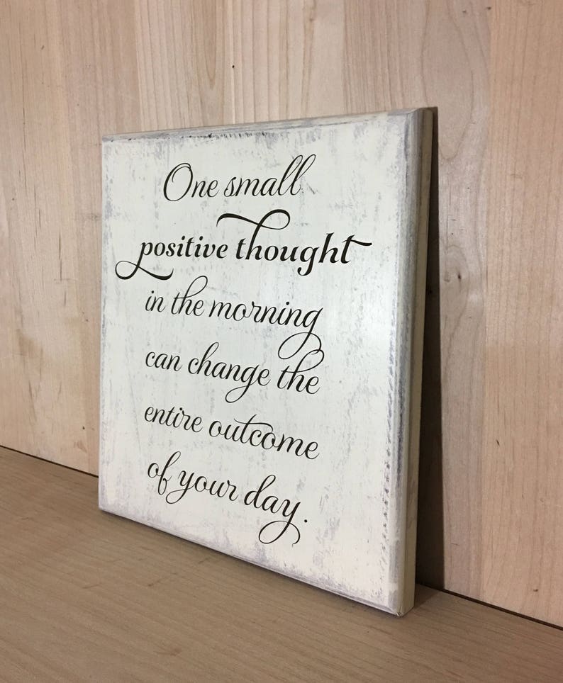 One Small Positive Thought Wood Sign With Saying, Inspirational Saying ...
