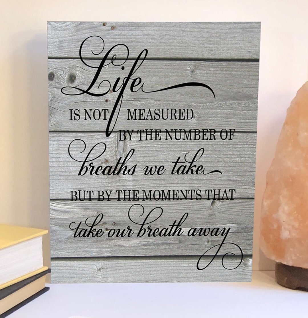 Life is Not Measured by the Breaths We Take Wood Sign, Inspirational ...