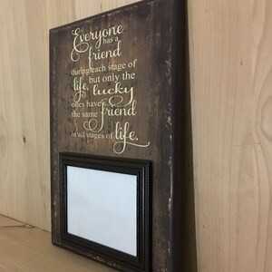 Everyone Has a Friend, Custom Wood Sign Sayings, Picture Frame ...