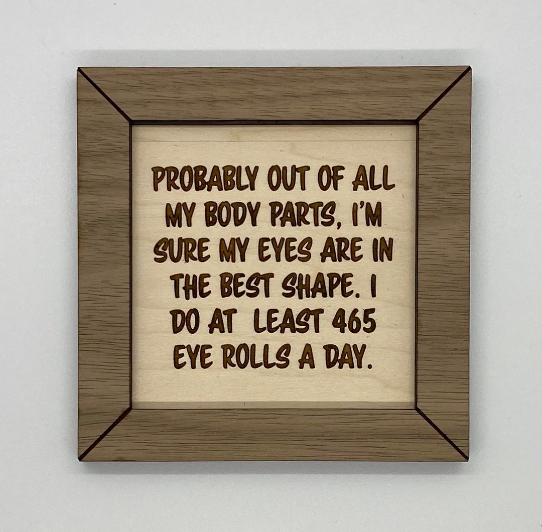 Funny Wood Sign, Eye Roll Sign, Wood Sign Funny, Funny Sign, Humorous ...