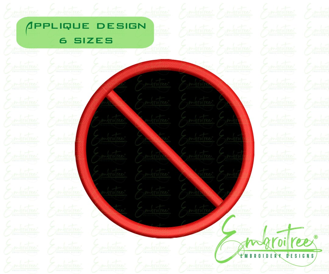 No Sign Applique Design, Prohibition Sign Applique Embroidery Design ...