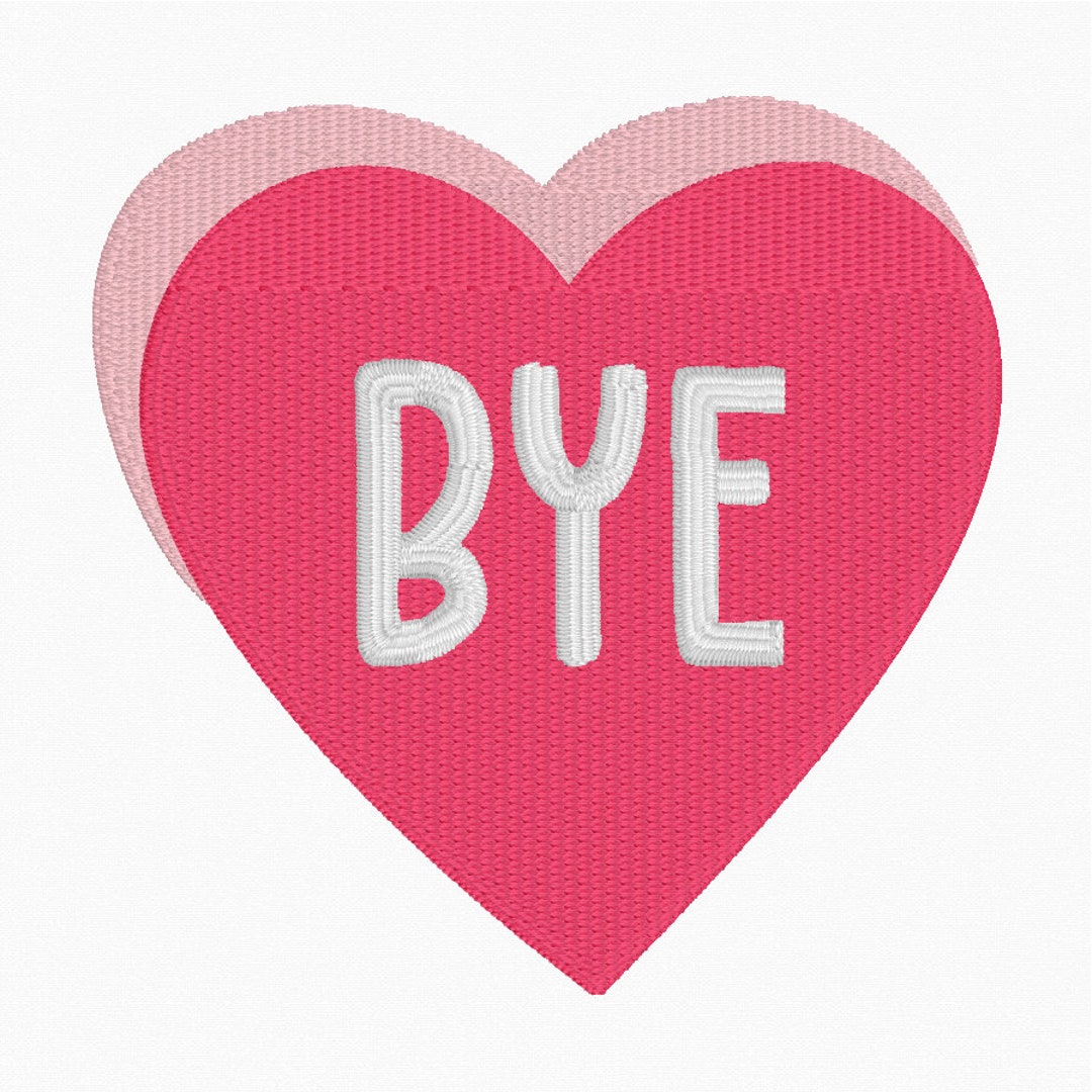 Bye Heart // Machine Embroidery Digital File, Love, Valentines, Heart ...