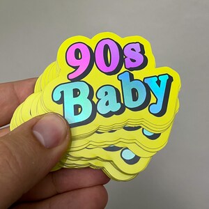 Vinyl Sticker | Holo 90s Baby | 2000s Nostalgia Stickers | 90's Hip Hop ...