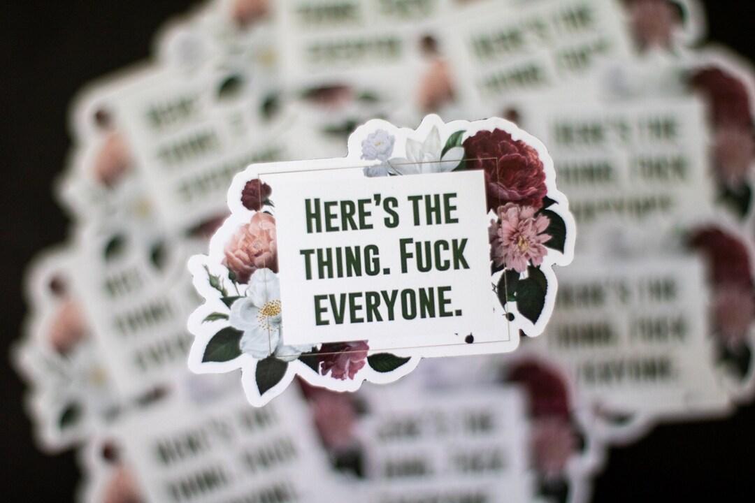 Empowering Quote Magnet: 'here's the Thing, F**k Everyone' With Floral ...